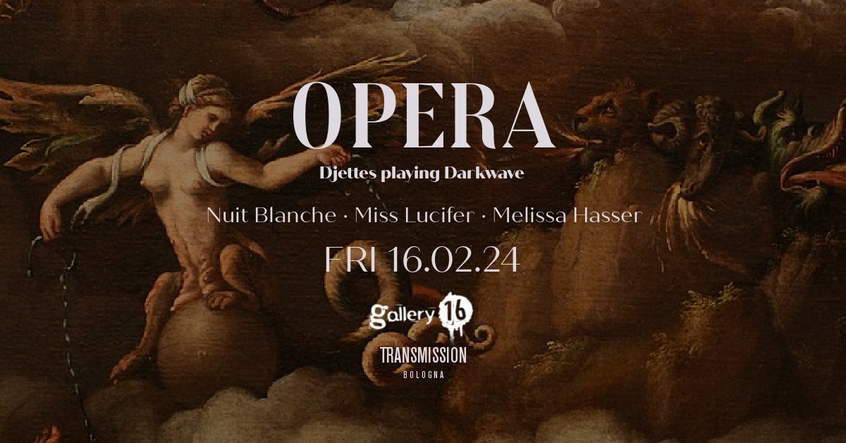 Opera @ Gallery 16 (Bologna) - GOTH.IT