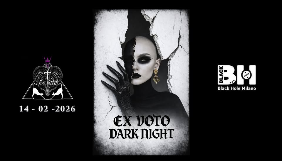 Ex voto - Dark night @ Black hole (Milano) - GOTH.IT